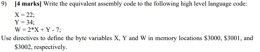Solved 9) [4 marks) Write the equivalent assembly code to | Chegg.com