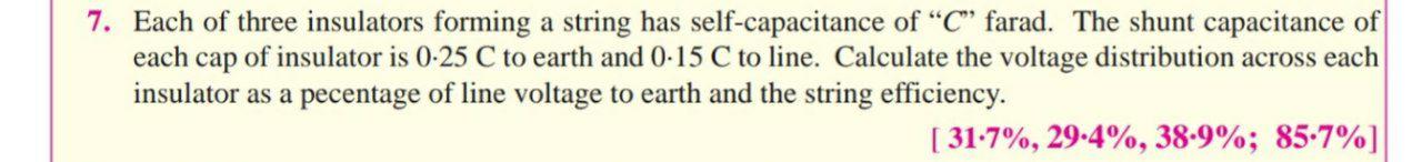 Solved 7. Each of three insulators forming a string has | Chegg.com