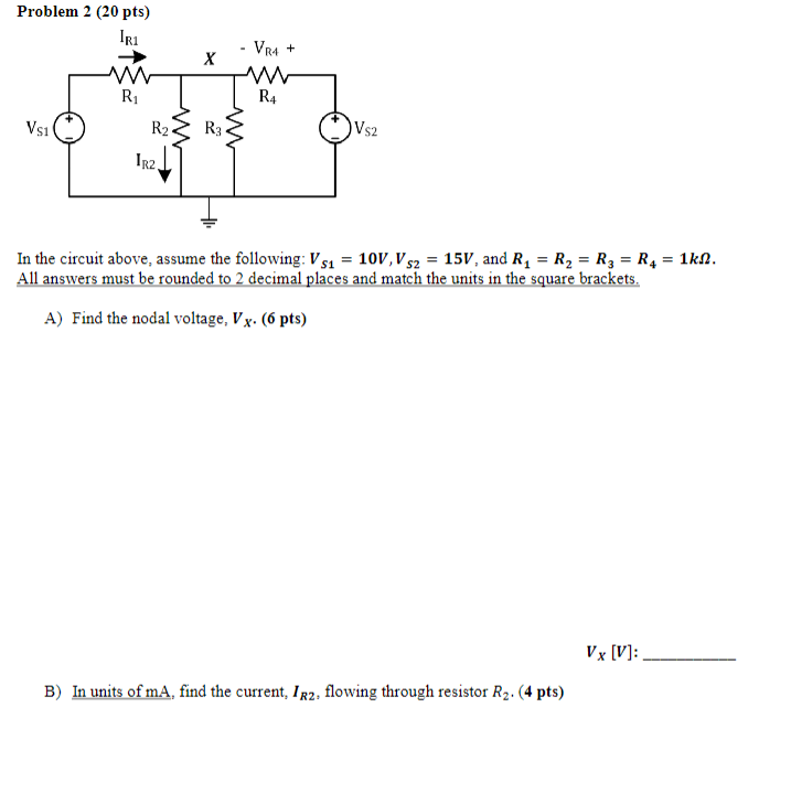 Problem 2 (20 pts) In the circuit above, assume the | Chegg.com