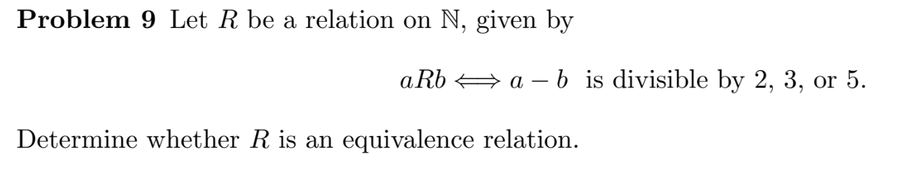 Solved Problem 9 Let R be a relation on N, given by aRb A a, | Chegg.com