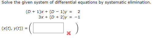 Solved Solve the given system of differential equations by | Chegg.com