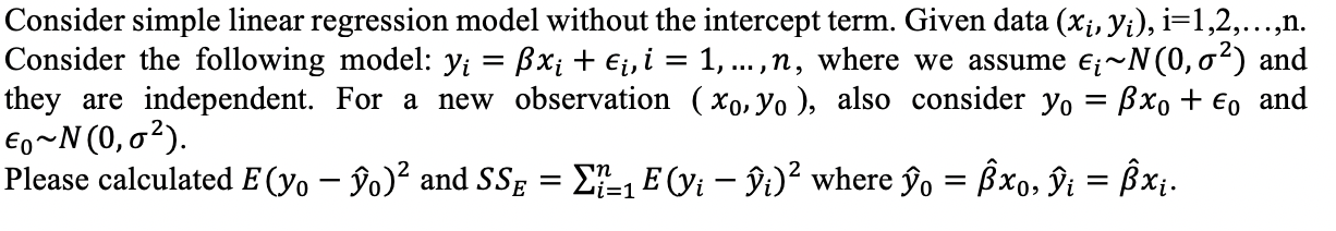 Solved Consider simple linear regression model without the | Chegg.com