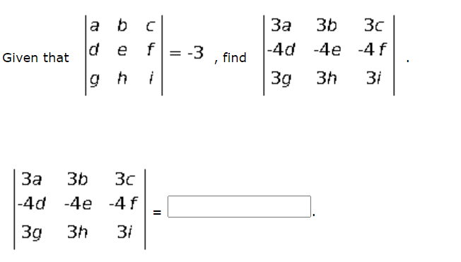 Solved a b c 3a 36 30 -40 -4e -4f de F = -3, find Given that | Chegg.com