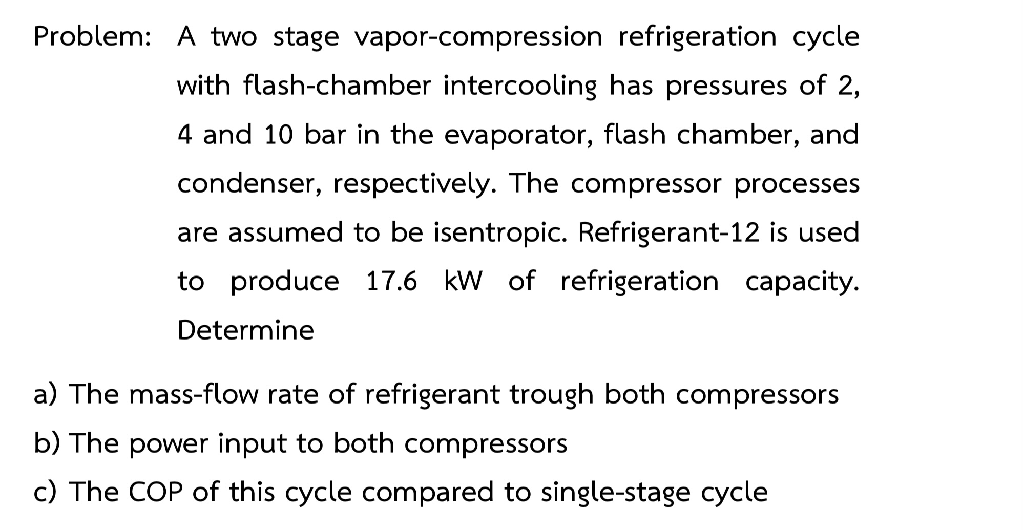 Solved Problem: A two stage vapor-compression refrigeration | Chegg.com