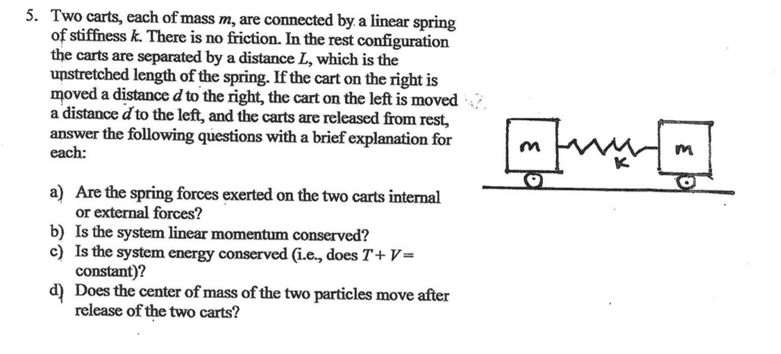 Solved 5. Two carts, each of mass m, are connected by a | Chegg.com