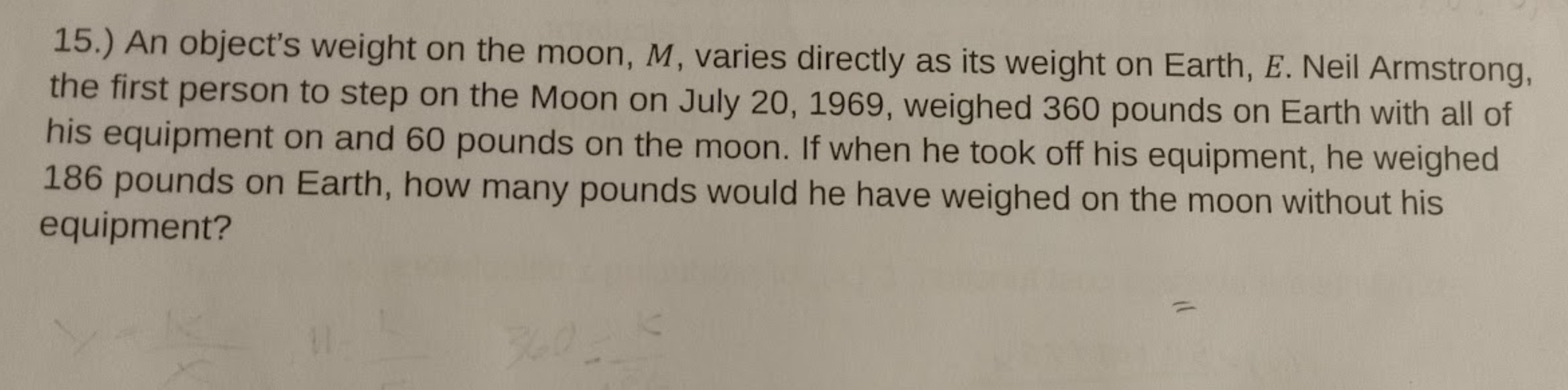 Solved 15.) ﻿An object's weight on the moon, M, ﻿varies | Chegg.com