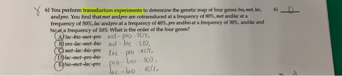 Solved 6) You perform transduction experiments to determine | Chegg.com
