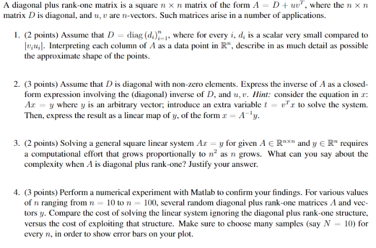 A diagonal plus rank-one matrix is a square n×n | Chegg.com