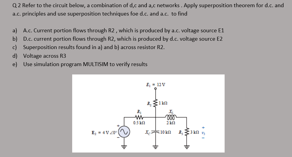 Solved Q 2 Refer to the circuit below, a combination of d,c | Chegg.com