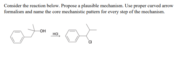 Solved Consider the reaction below. Propose a plausible | Chegg.com