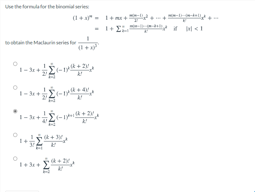 Solved Use the formula for the binomial series: (1 + x) | Chegg.com