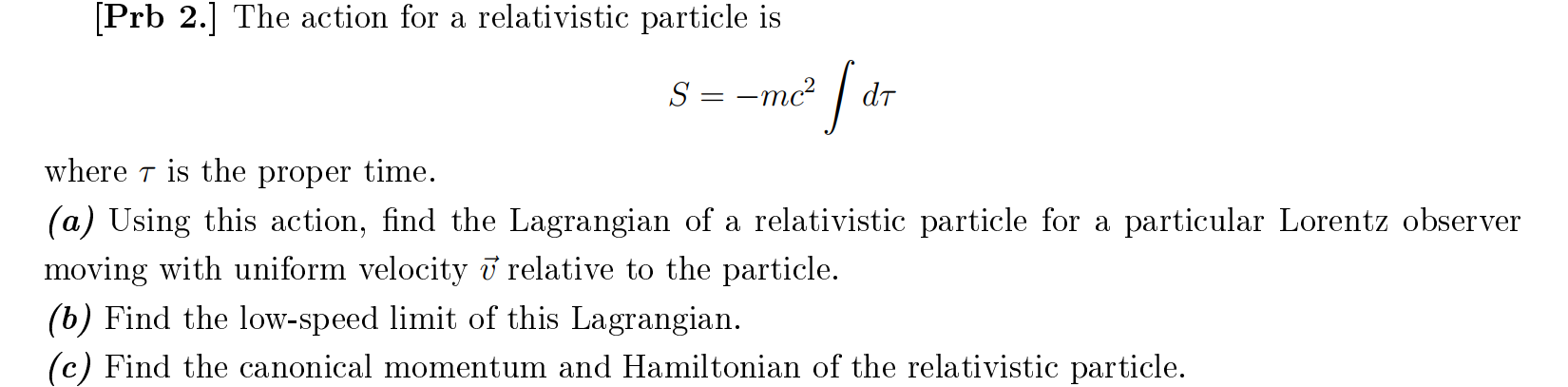 Solved [Prb 2.] The action for a relativistic particle is | Chegg.com