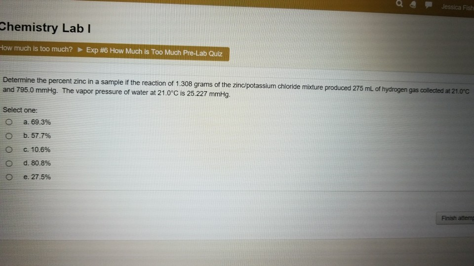 Solved QJessica Fish Chemistry Lab I How much is too much? | Chegg.com