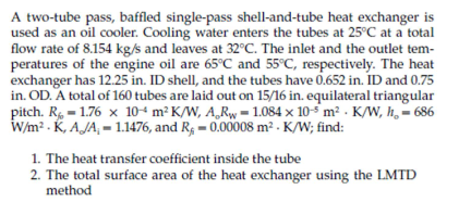 Solved A two-tube pass, baffled single-pass shell-and-tube | Chegg.com