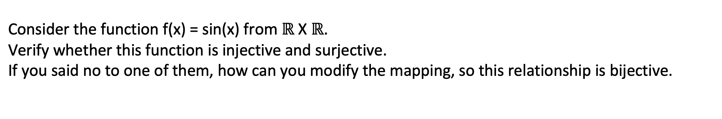 Solved Consider the function f(x) = sin(x) from RXR. Verify | Chegg.com
