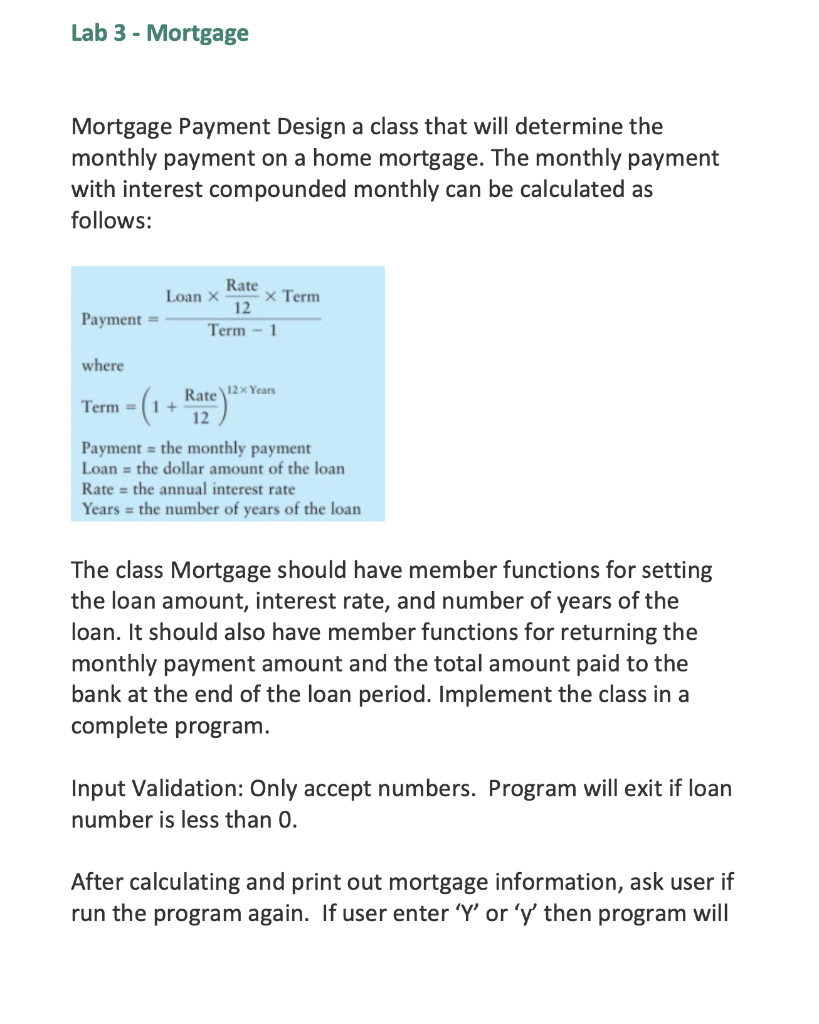 Solved Lab 3 - Mortgage Mortgage Payment Design a class that | Chegg.com