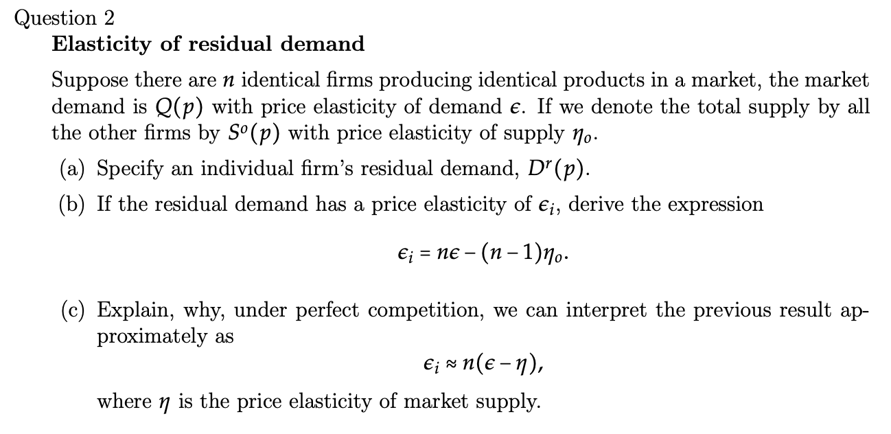 Solved Elasticity of residual demand Suppose there are n | Chegg.com