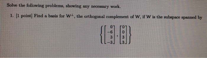 Solved Solve the following problems, showing any necessary | Chegg.com