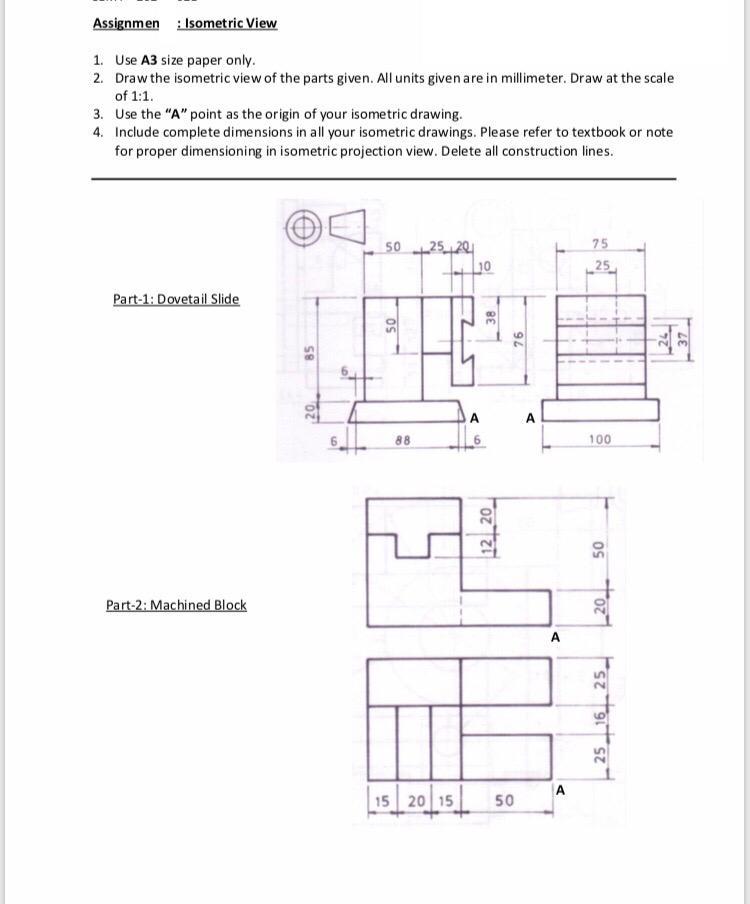 Solved Assignmen : Isometric View 1. Use A3 size paper only. | Chegg.com