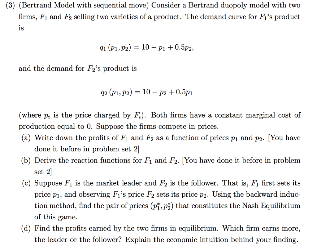 Solved (3) (Bertrand Model with sequential move) Consider a | Chegg.com