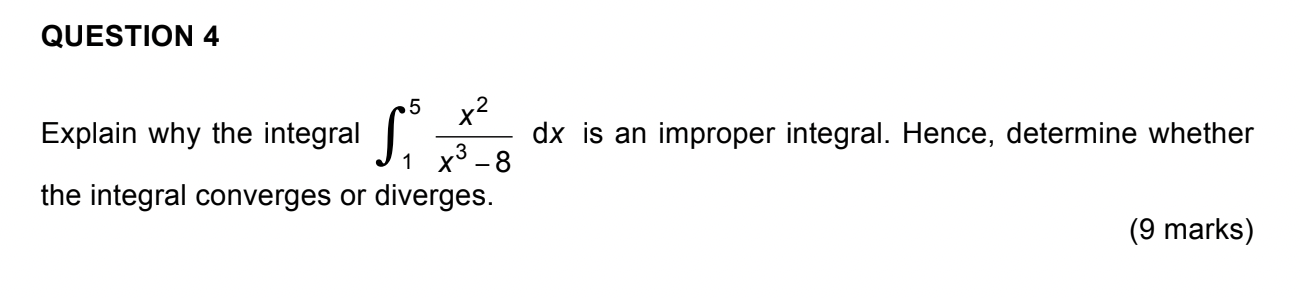 Solved QUESTION 4 5 Explain why the integral Sir x2 dx is an | Chegg.com