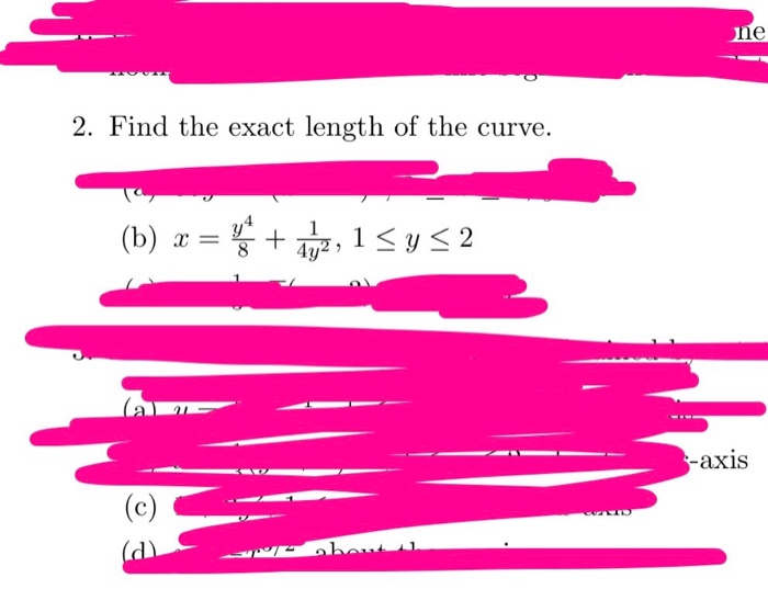 Solved Find the exact length of the curve. x = y^4/8 + | Chegg.com