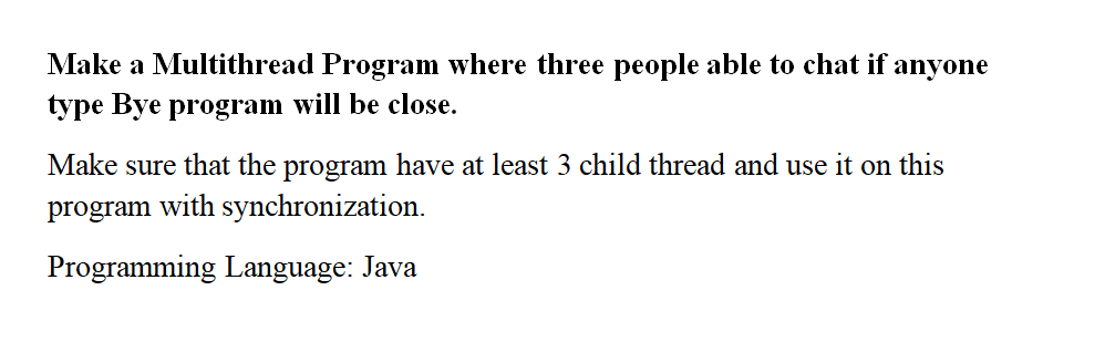 Solved Make a Multithread Program where three people able to | Chegg.com