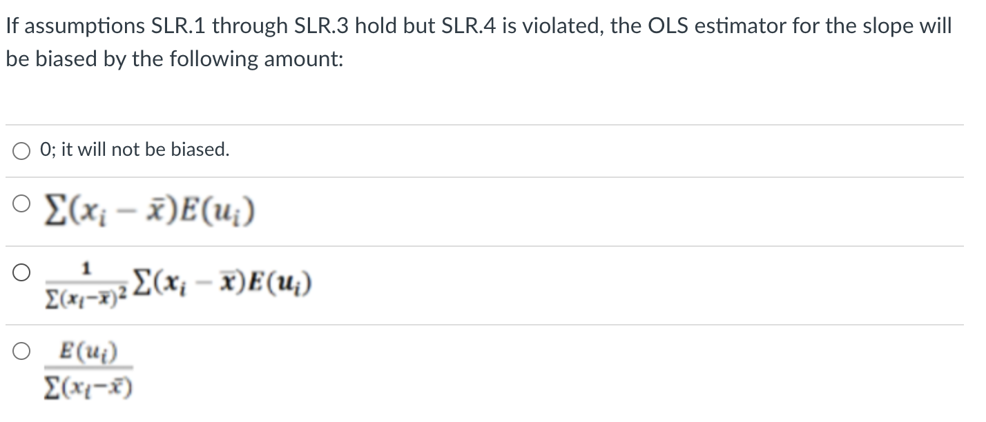 Solved If assumptions SLR.1 through SLR.3 hold but SLR.4 is | Chegg.com