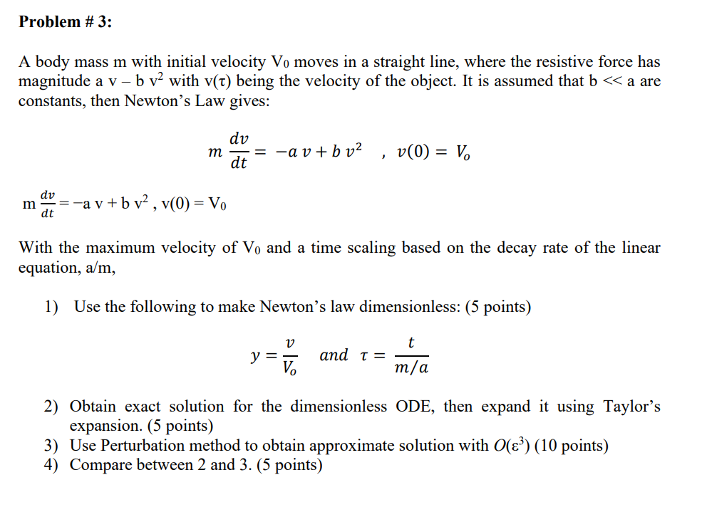 Solved Problem # 3:A body mass m ﻿with initial velocity V0 | Chegg.com