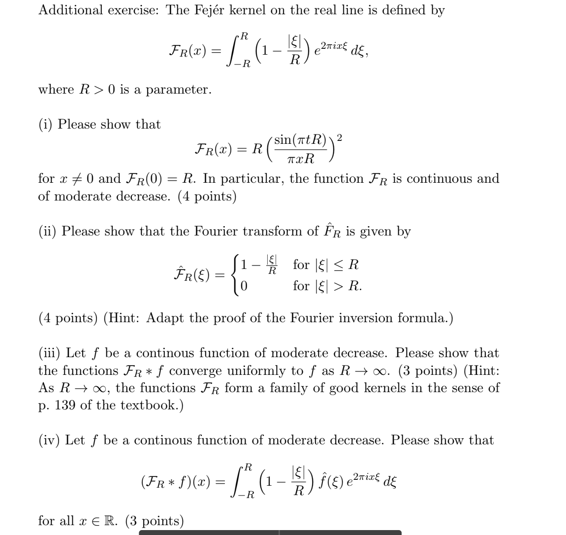 Solved Additional exercise: The Fejér kernel on the real | Chegg.com