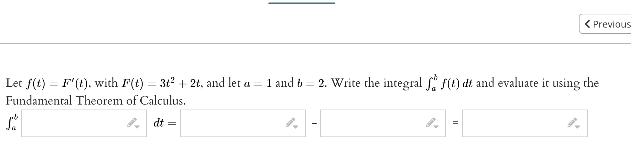 Solved Previous - = = Let f(t) = F"(t), with F(t) = 3+? + | Chegg.com