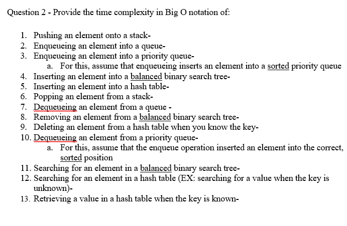 Solved Question 2 - Provide the time complexity in Big O | Chegg.com