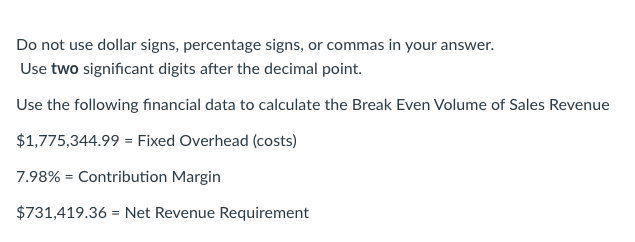 Solved Do not use dollar signs, percentage signs, or commas | Chegg.com