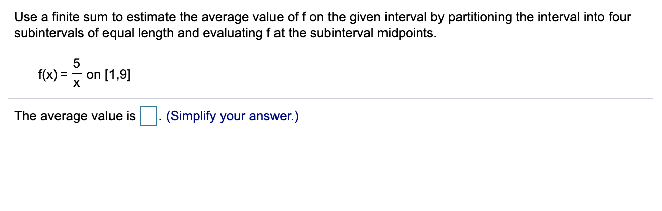 Solved Use a finite sum to estimate the average value of f | Chegg.com