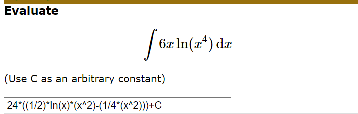 Solved Evaluate 6x In(x4) dx (Use C as an arbitrary | Chegg.com