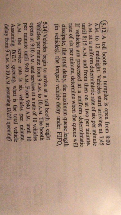 Solved 5.12 A toll booth on a turnpike is open from 8:00 | Chegg.com