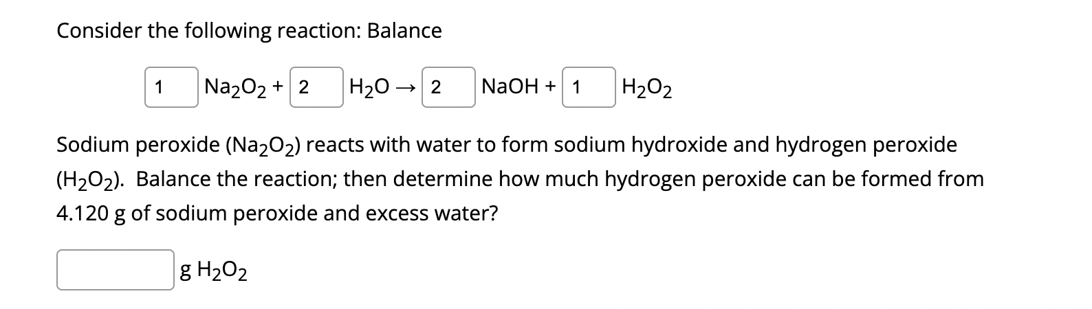 Solved Consider the following reaction: Balance 1 Na₂O₂ + 2 | Chegg.com