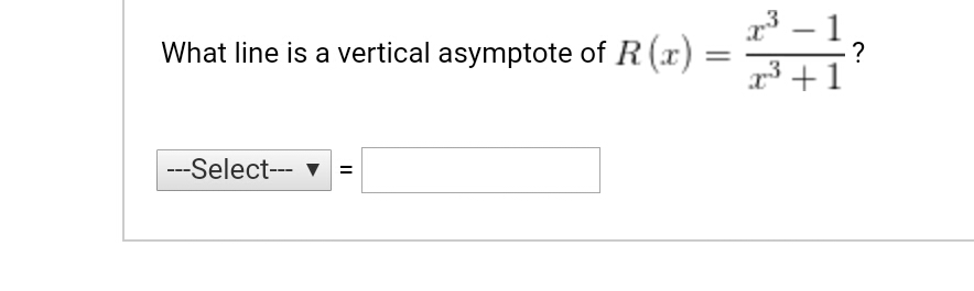 Solved What line is a vertical asymptote of ptote of R (a) = | Chegg.com