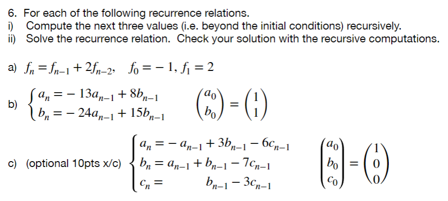 Solved 6. For each of the following recurrence relations. i) | Chegg.com