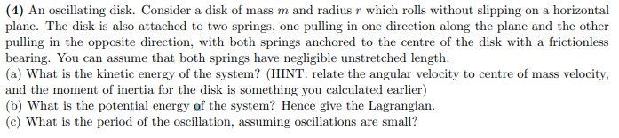 Solved (4) An oscillating disk. Consider a disk of mass m | Chegg.com