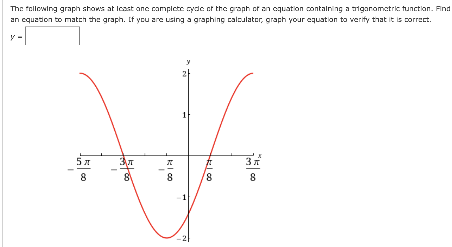 Solved The following graph shows at least one complete cycle | Chegg.com