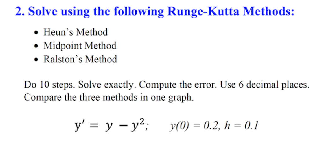 Solved 2. Solve using the following Runge-Kutta Methods: • | Chegg.com