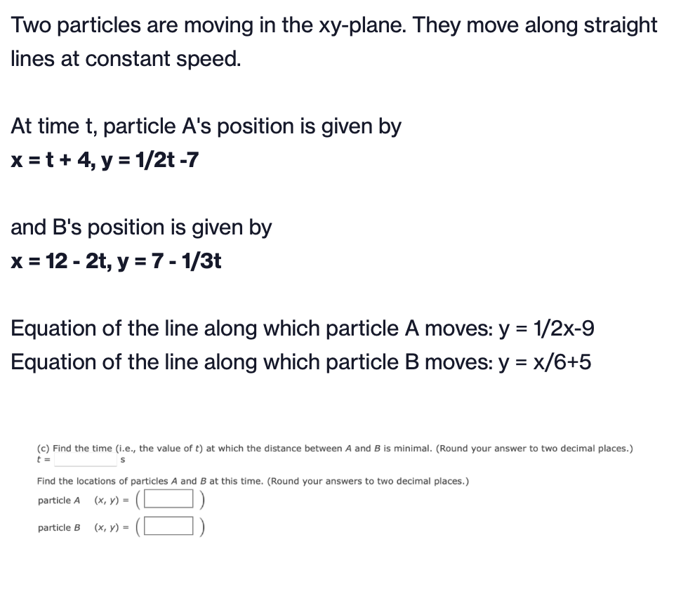 Solved Two particles are moving in the xy-plane. They move | Chegg.com
