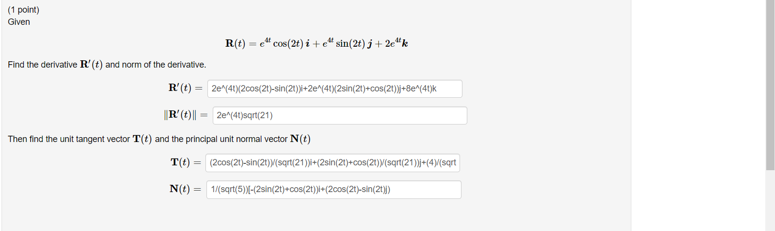 Solved (1 point) Given R(t) = e 4t cos(2t) i +ett sin(2t) j | Chegg.com