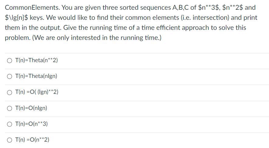 Solved CommonElements. You are given three sorted sequences | Chegg.com Solved CommonElements. You are given three sorted sequences | Chegg.com
