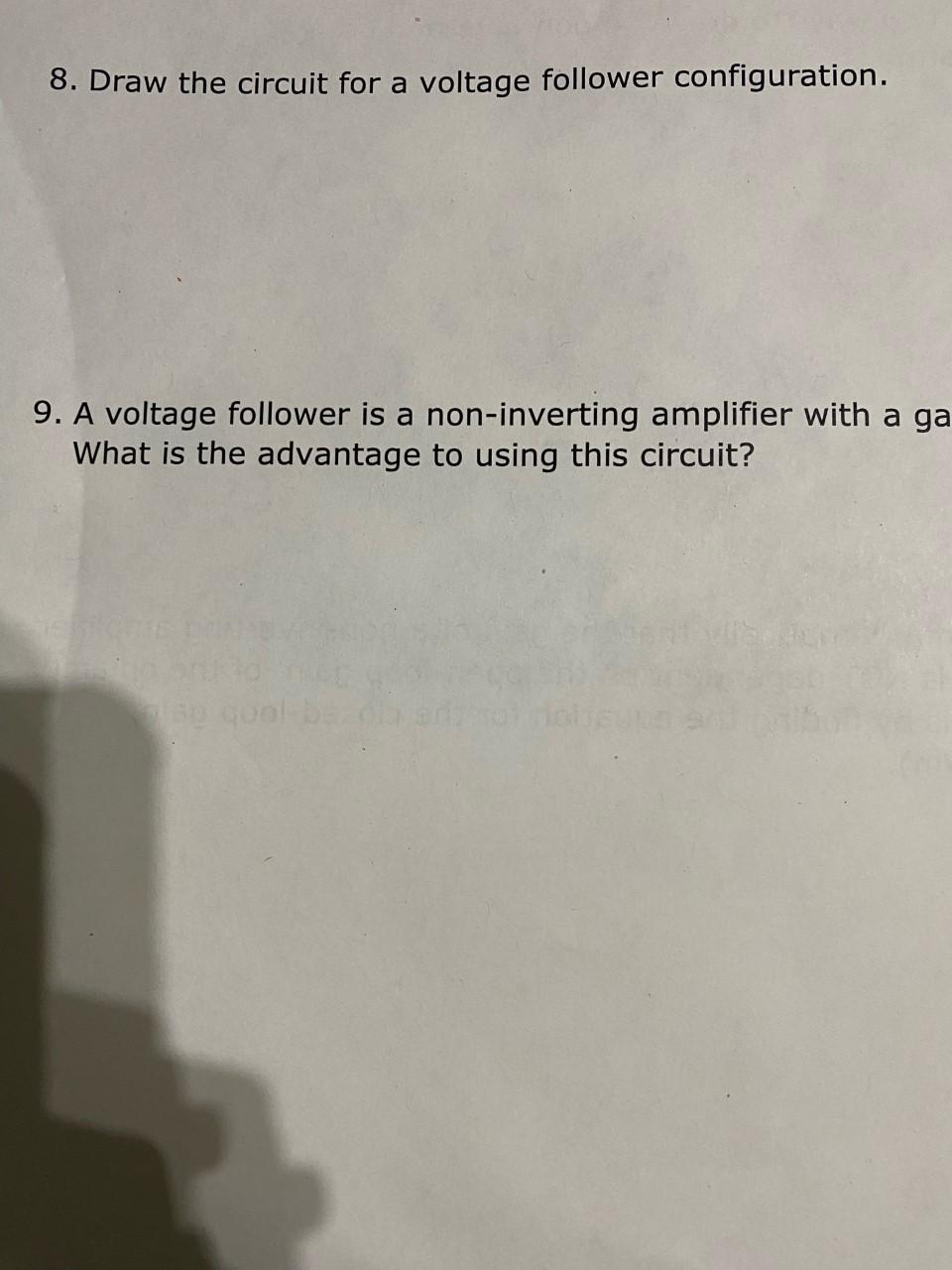 Solved 8. Draw the circuit for a voltage follower | Chegg.com