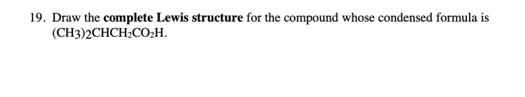 Solved 19. Draw the complete Lewis structure for the | Chegg.com