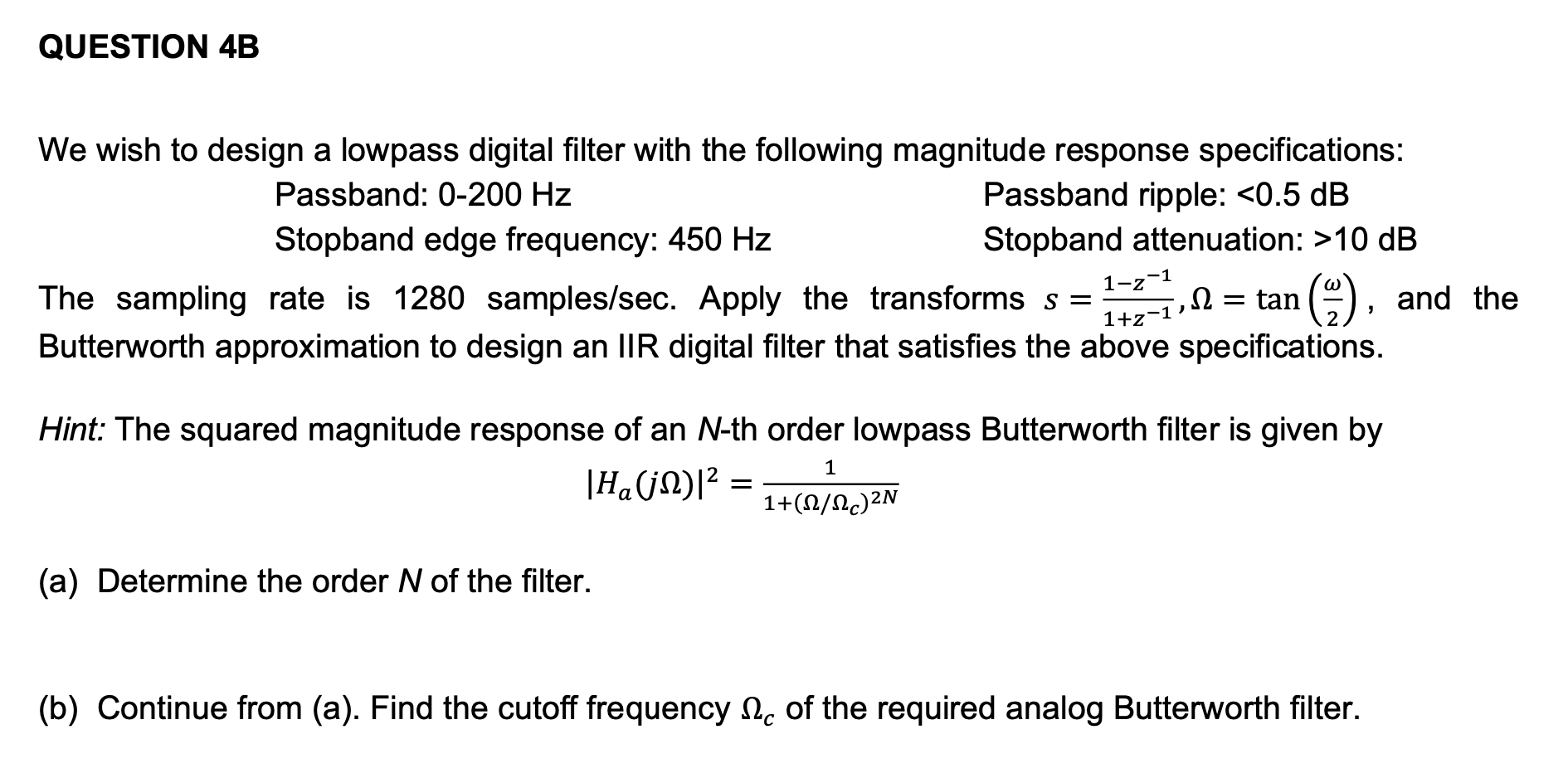 Solved QUESTION 4BWe wish to design a lowpass digital filter | Chegg.com