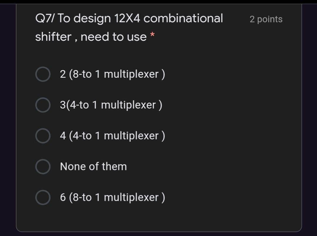 Solved 2 points Q71 To design 12X4 combinational shifter , | Chegg.com