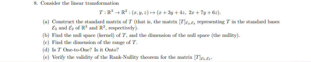 Solved 8. Consider the linear transformation T:R3 R2 : (x, | Chegg.com